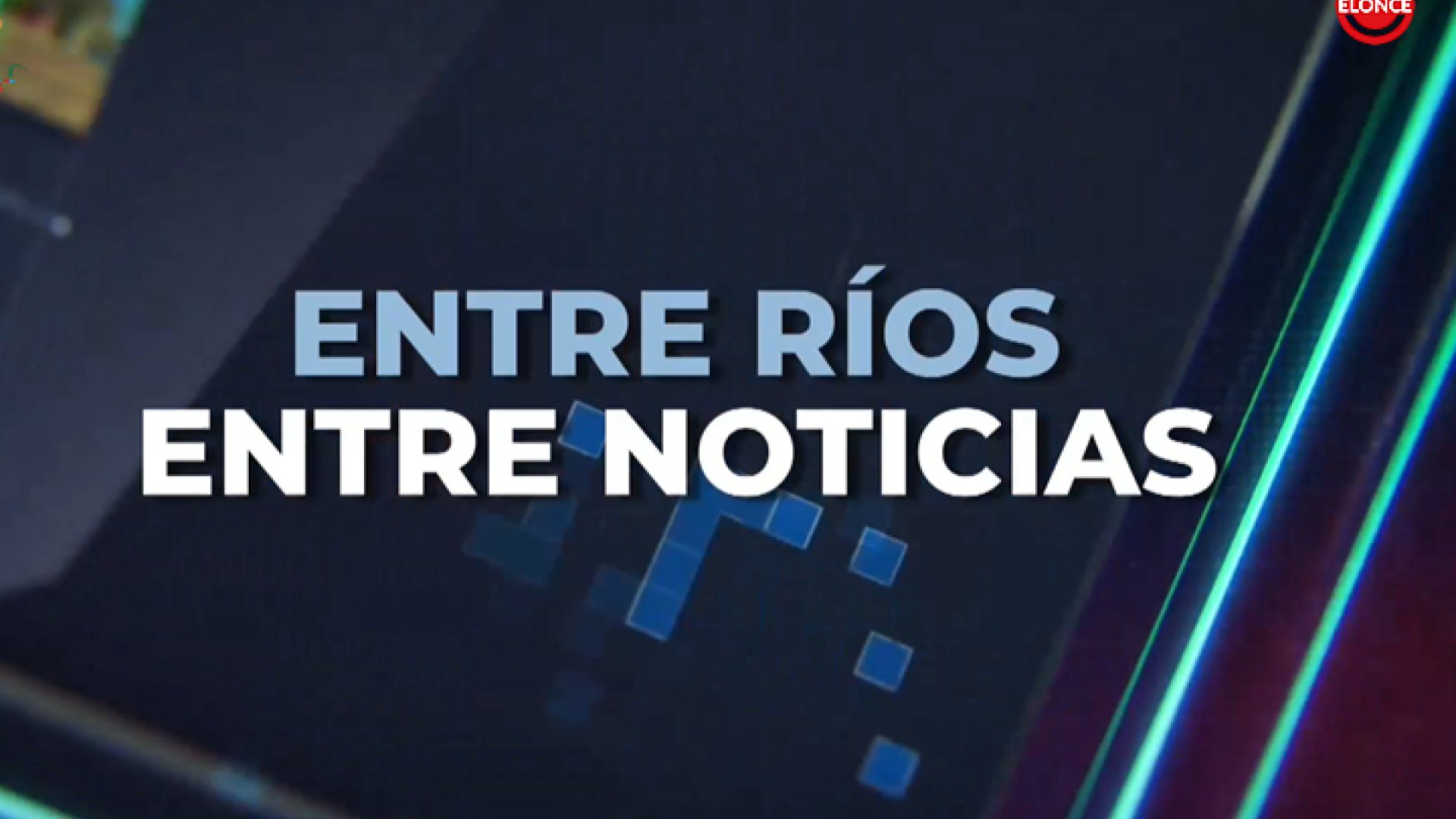 Entre Ríos entre noticias | Canal Once